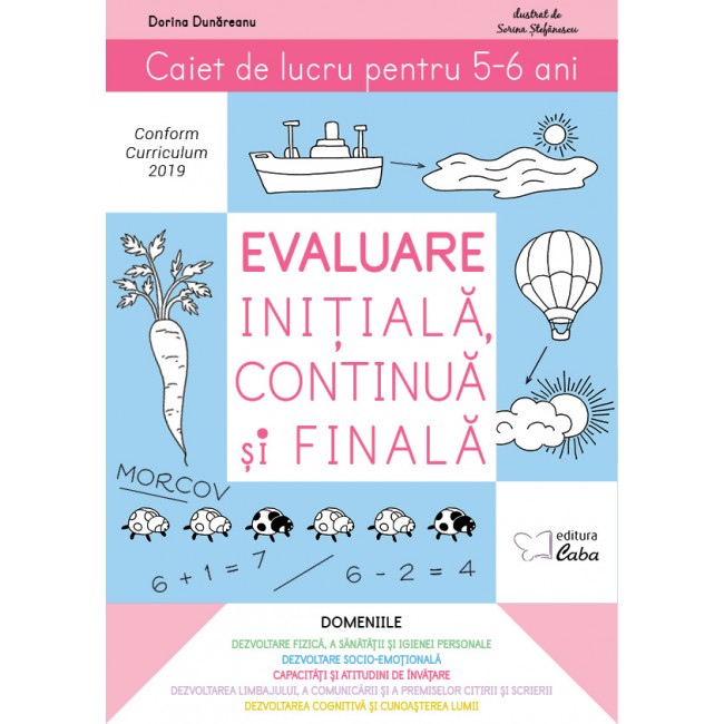 Evaluare initiala, continua si finala – caiet de lucru pentru 5-6 ani - 978-906853789-4